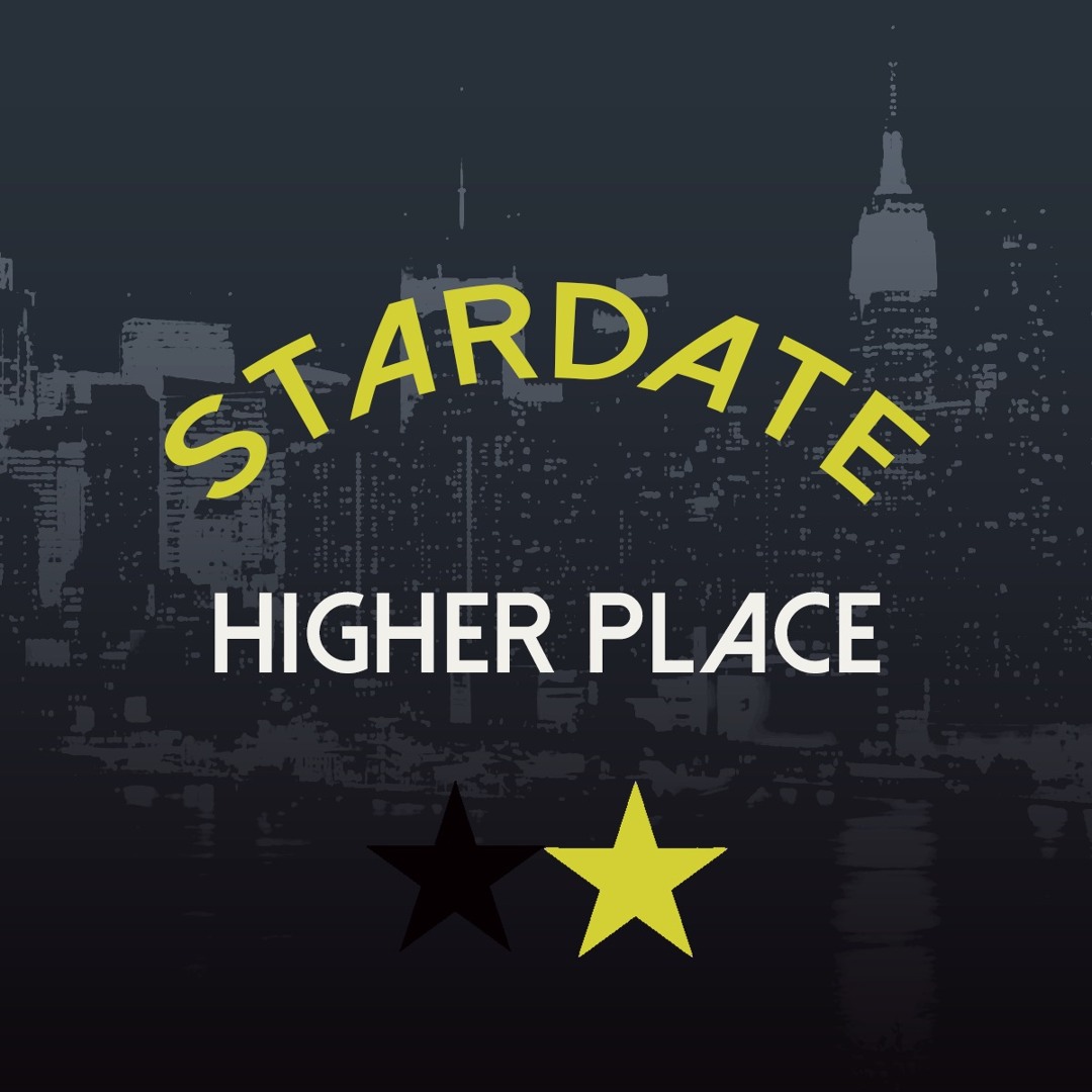 Stream Stardate - Higher Place • Free DL Club Mix by ★☆ Stardate ...