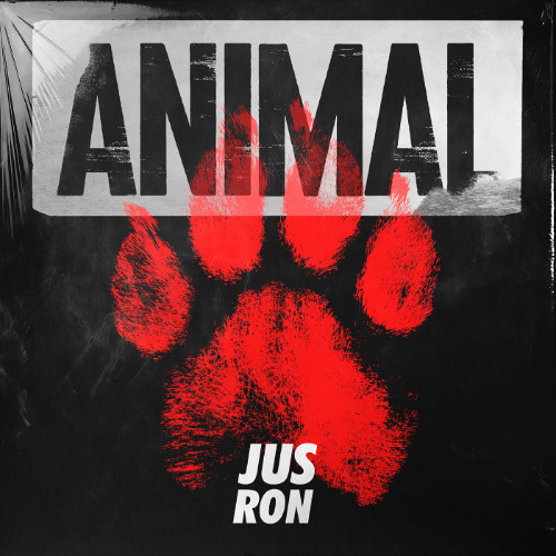 Stream Jus Ron - Animal by Jus Ron | Listen online for free on SoundCloud