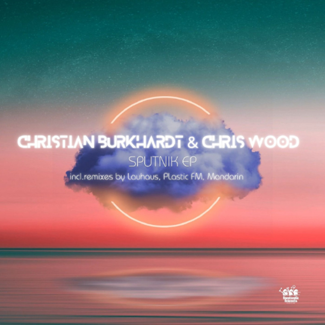 Stream Christian Burkhardt & Chris Wood - Sputnik (Mandarin Fever Mix ...