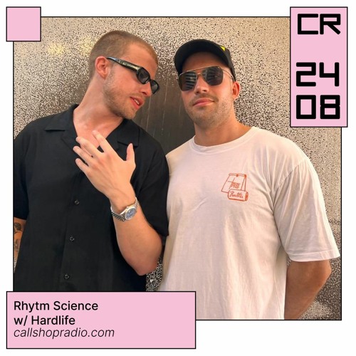 Stream Rhythm Science w/ Hardlife 24.08.2023 by Callshop Radio | Listen ...