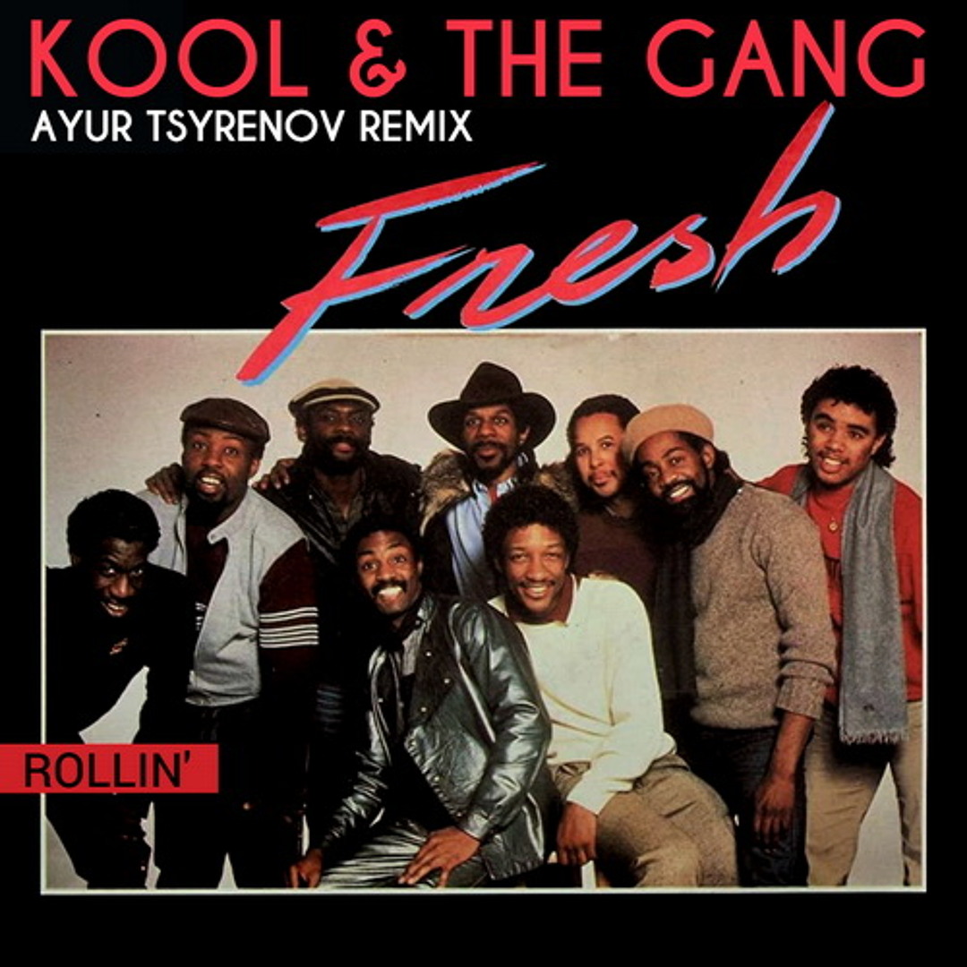 Stream Kool & The Gang - Fresh (Ayur Tsyrenov Extended Remix) by HOUSECHART1 | Listen online for ...