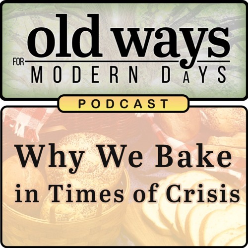 Stream episode Old Ways for Modern Days Podcast 03 - Why We Bake in ...