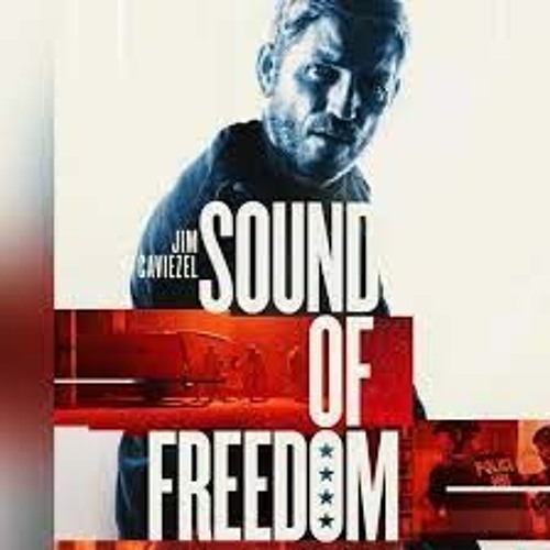 Stream Sound Of Freedom 2023 Free Movie Download 1080p 720p 480p
