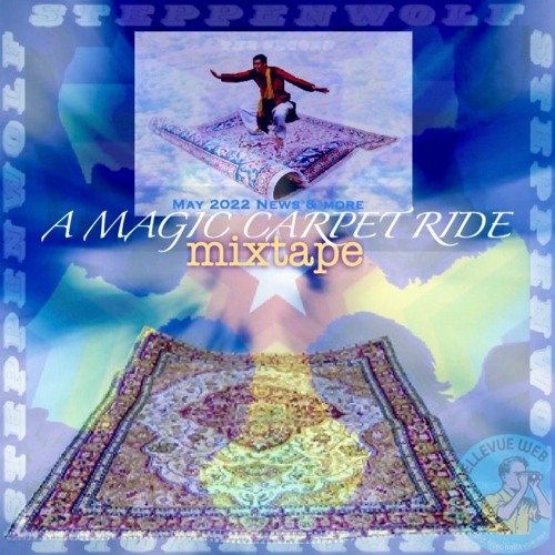 Stream A MAGIC CARPET RIDE Mixtape feat.May 2022 NEWS & more by Radio ...