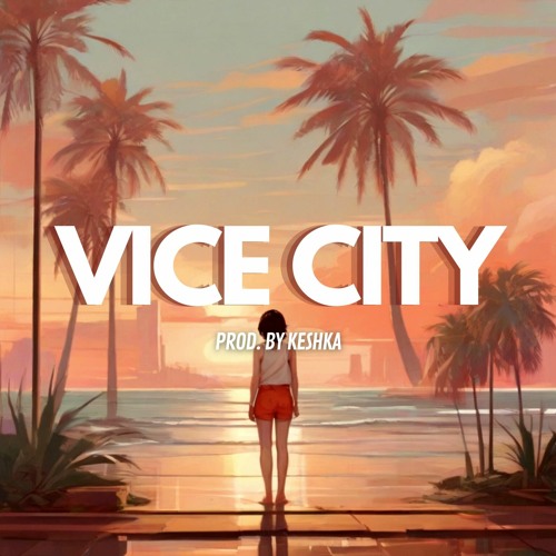 Stream "VICE CITY" (Prod. By KESHKA) by AiiR Beats | Listen online for ...