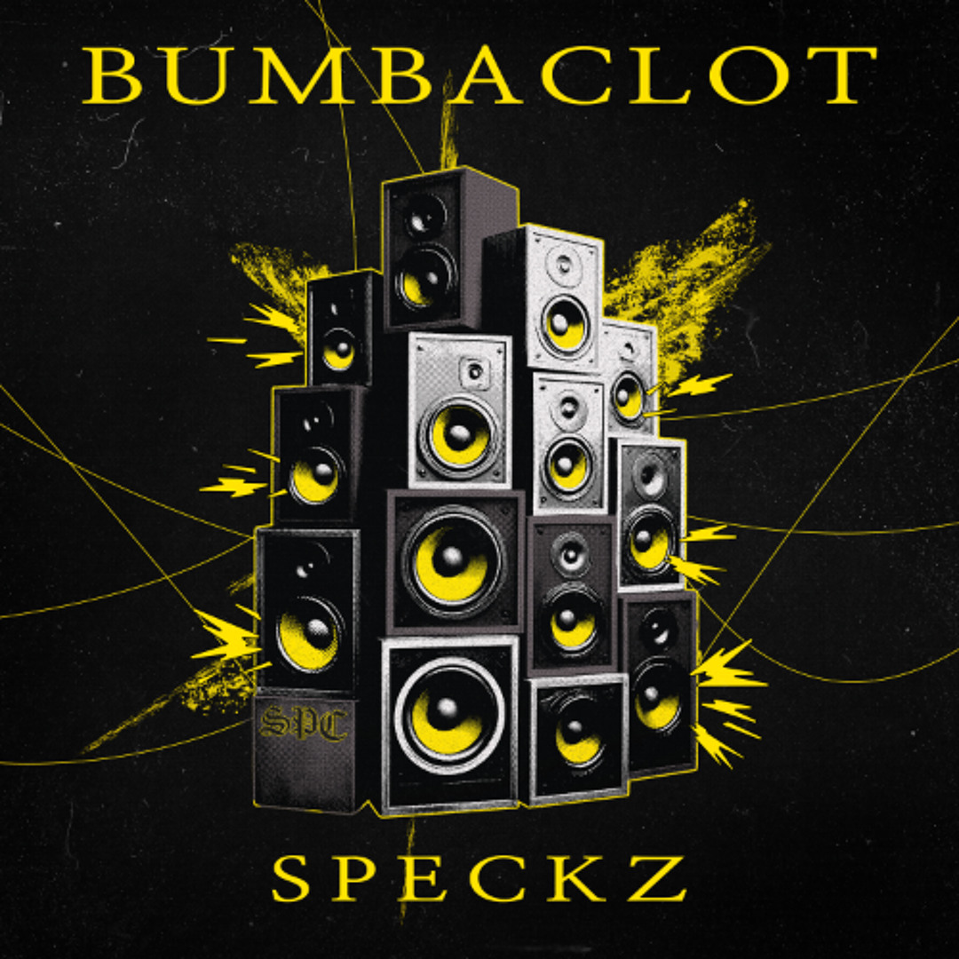 Stream SPECKZ - BUMBACLOT by Speckz | Listen online for free on SoundCloud