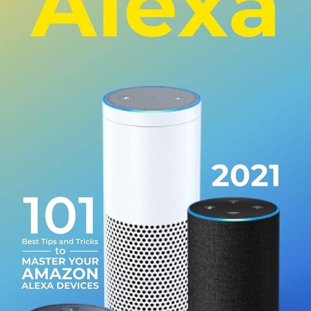 Stream episode ️get (⚡️pdf⚡️) download👍 Alexa: 2021 Amazon Echo User ...