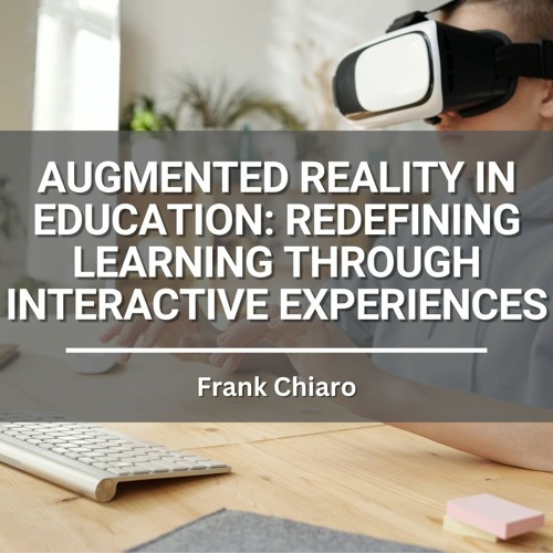 Stream episode Augmented Reality in Education: Redefining Learning Through Interactive ...