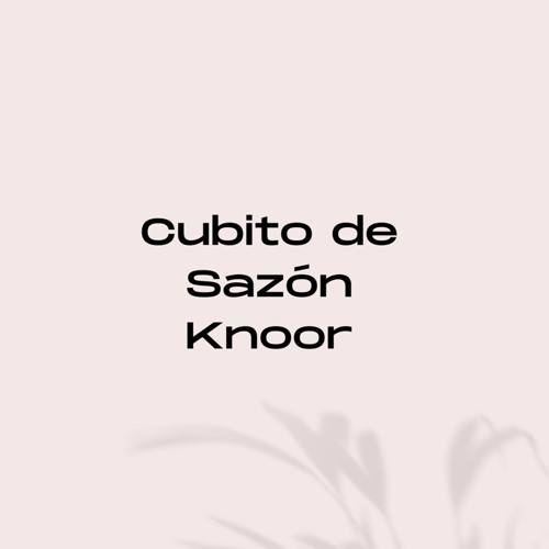 Stream episode Cubito sazonador KNORR mp3 by Macarena Arias podcast ...