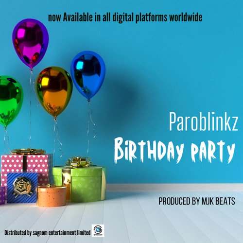 Stream Birthday Party by Paroblinkz | Listen online for free on SoundCloud