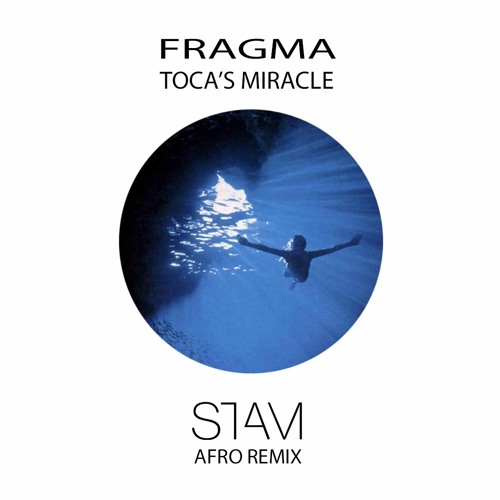 Stream Fragma - Toca's Miracle (Stam Amusica Remix) by Fanis Stam ...