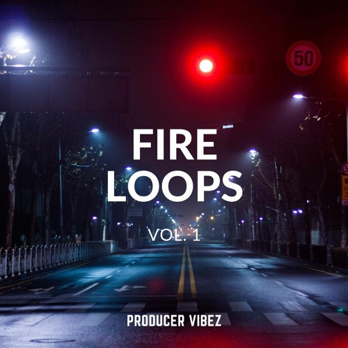 Stream FIRE LOOPS | PRODUCERVIBEZ.COM - DEMO by PRODUCERVIBEZ.COM ...