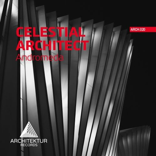 Stream ARCH020 Celestial Architect-Andromeda by Architekturrecords ...