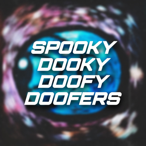 Stream Spooky Dooky Doofy Doofers by GUS:TAV | Listen online for free ...