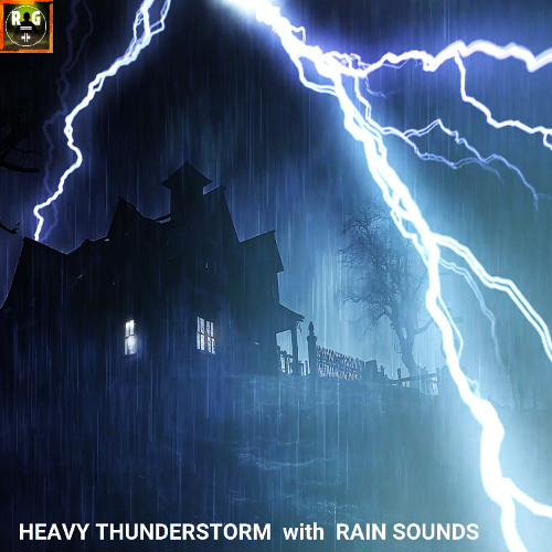 Stream Heavy Thunderstorm with Rain Sounds for Sleeping by Relaxing ...