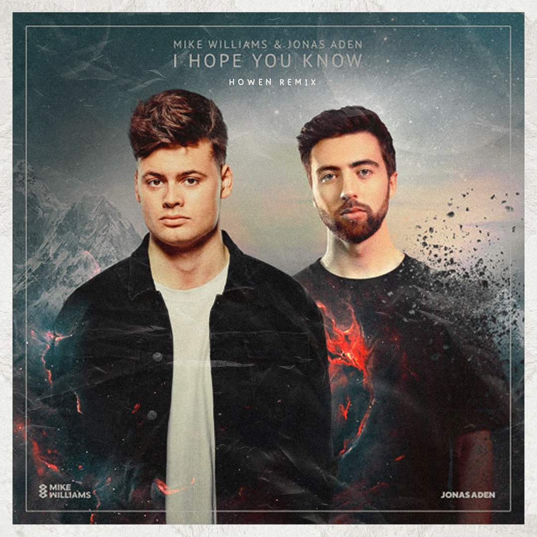 Stream Mike Williams & Jonas Aden - I Hope You Know (Howen Remix) by ...