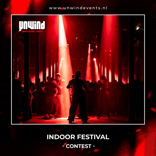 Stream Unwind Events | Listen to Unwind | Indoor Festival | Contest ...