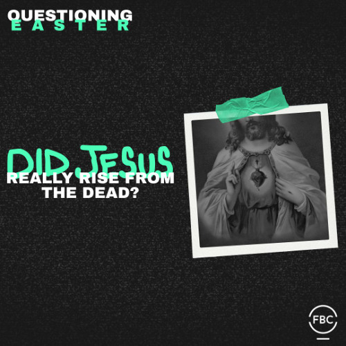 Stream Did Jesus Really Rise From the Dead? | 04/20/2025 by First ...