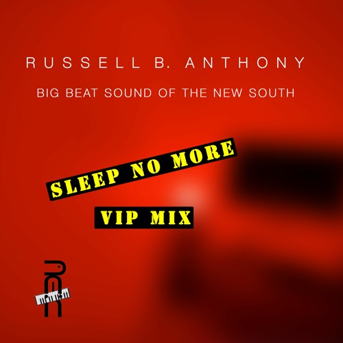 Stream Sleep No More VIP MIX by Russell B. Anthony | Listen online for ...