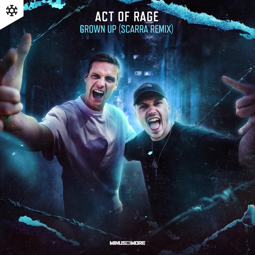 Stream Act Of Rage - Grown Up (Scarra Remix) by MINUS IS MORE | Listen ...