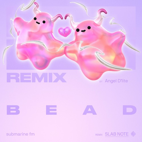 Stream Submarine Fm - Bead (Angel D'lite Remix) (Slab Note) by Jarring ...
