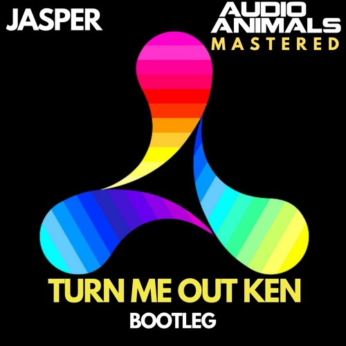 Stream JASPER - TURN ME OUT KEN - Audio Animals Master (free download ...