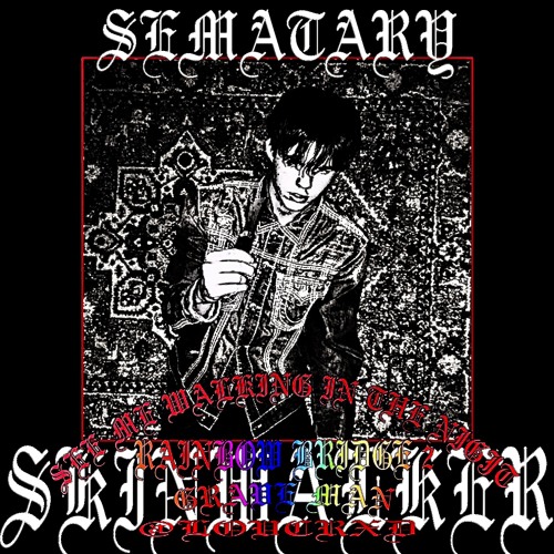 Stream SEMATARY - SKINWALKER FT. SLUG CHRIST [NON-DRUNGED VERSION] by ...