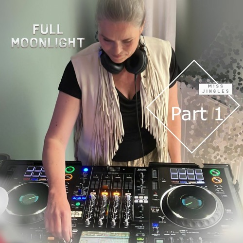 Stream FullMoonLight - Part 1 by DJ Miss Jingles | Listen online for ...