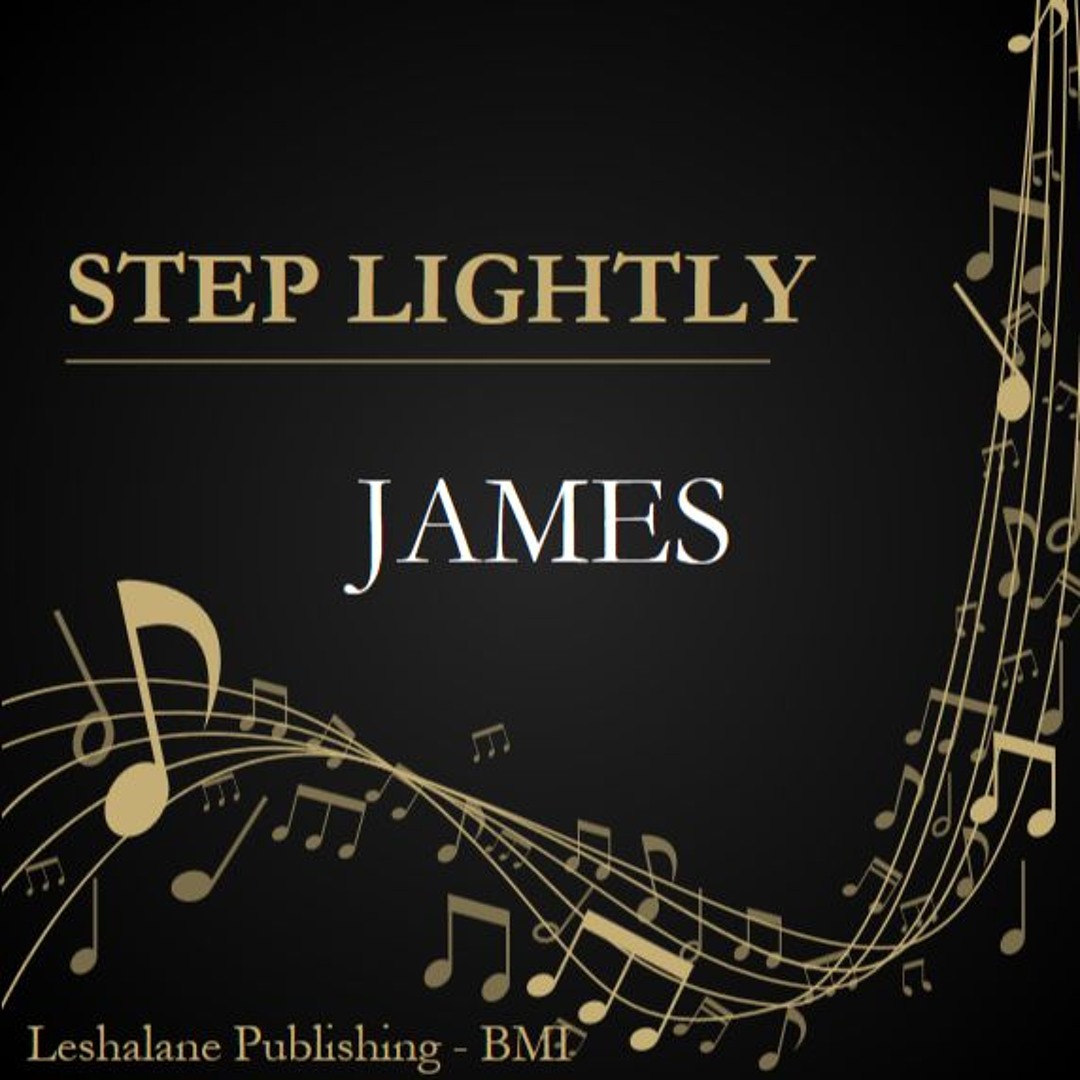 Stream Step Lightly -James -Leshalane Pub.- BMI by James | Listen ...