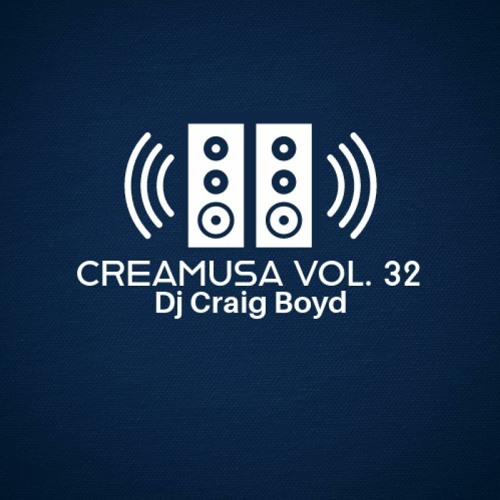 Stream CreamUSA Vol. 32 (Deep, Soulful & Vocal House) by DJ Craig Boyd ...