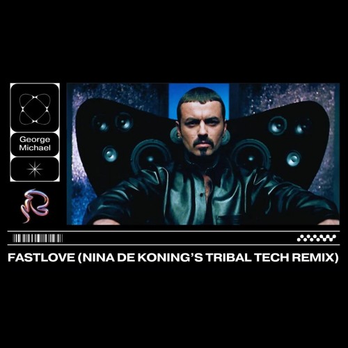 Stream George Michael Fastlove Nina De Konings Tribal Tech Remix By Nina De Koning Listen