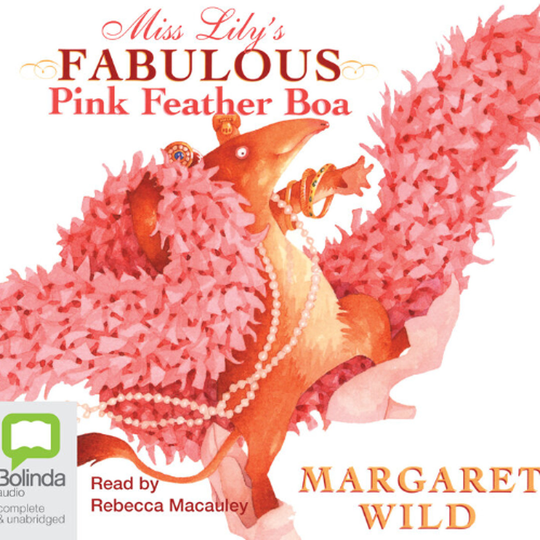 Stream MISS LILY'S FABULOUS PINK FEATHER BOA by Margaret Wild – The ...