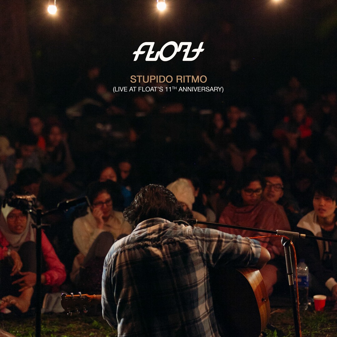 Stream Stupido Ritmo (Live at Float's 11th Anniversary) by Float ...