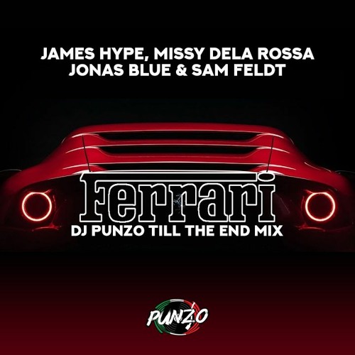 Stream James Hype, Missy Dela Rossa X Jonas Blue & Sam Feldt - Ferrari ...