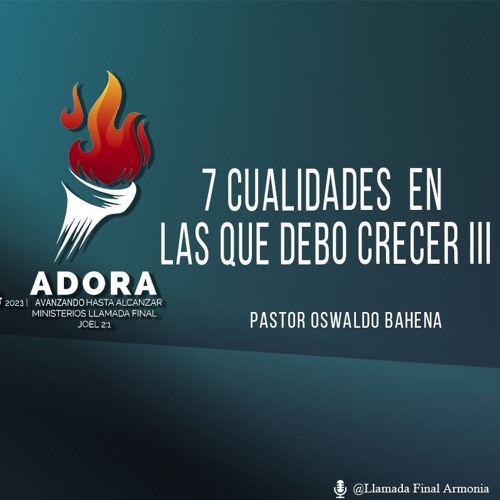 Stream 7 Cualidades Que Debo Que Crecer pt. III by Iglesia De Cristo ...