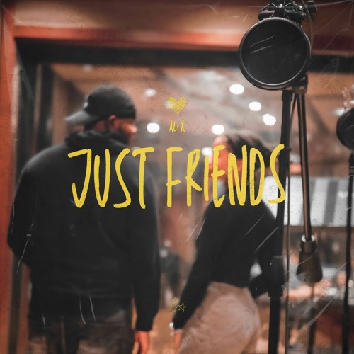 Stream Just Friends by Ali X | Listen online for free on SoundCloud