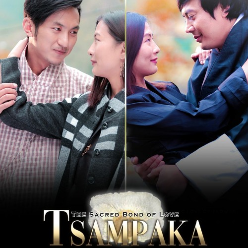 Stream Lhazin Choe (OST TSAMPAKA: The Sacred Bond of Love)-Kuenzang Yeshey Jamtsho by Samuh ...
