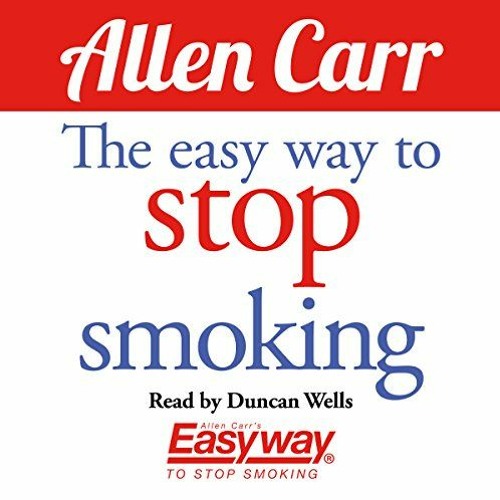 Stream FREE Audiobook 🎧 : The Easy Way To Stop Smoking, By Allen Carr ...