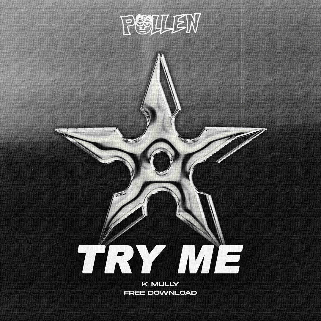 Stream K MULLY - TRY ME [FREE DOWNLOAD] by Pollen Archive | Listen ...
