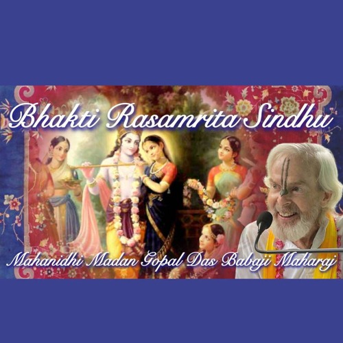 Stream 01.Bhakti Rasamrita Sindhu March 16 2025 Mahanidhi Madan Gopal Das Babaji Maharaj by ...