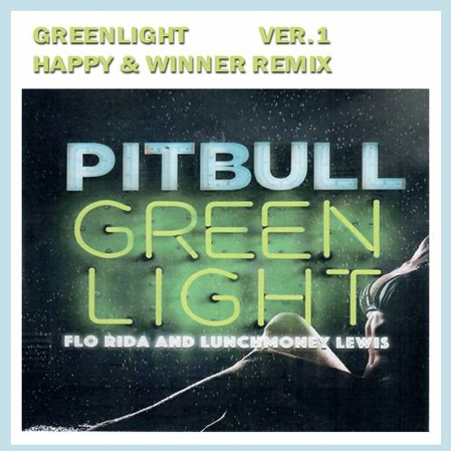 Stream Green Light Ver.1 (HAPPY, WINNER Remix) by DJ WINNER | Listen ...
