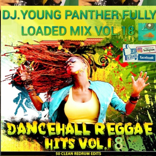Stream DJ.YOUNG PANTHER 2024 FULLY LOADED DANCEHALL REGGAE MIX VOL.18 ...