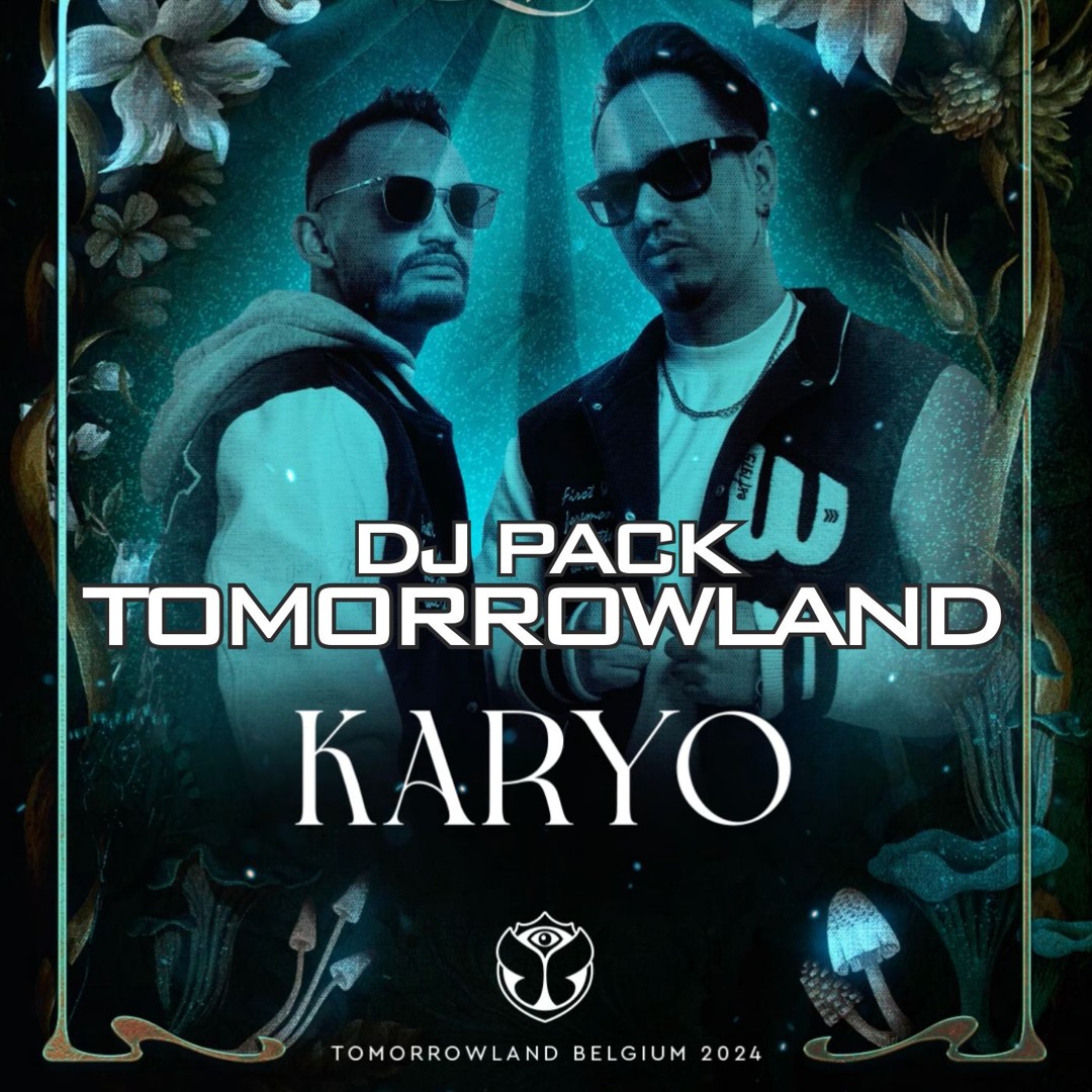 Stream KARYO | Listen to TOMORROWLAND DJ PACK is OUT NOW [6 TRACKS ...
