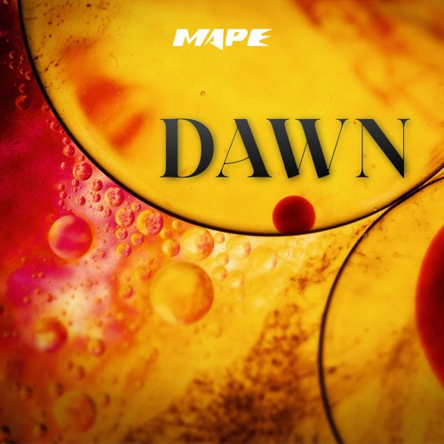 Stream MAPE - Dawn by MAPE | Listen online for free on SoundCloud