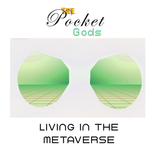 Stream living in the metaverse by The Pocket Gods | Listen online for ...