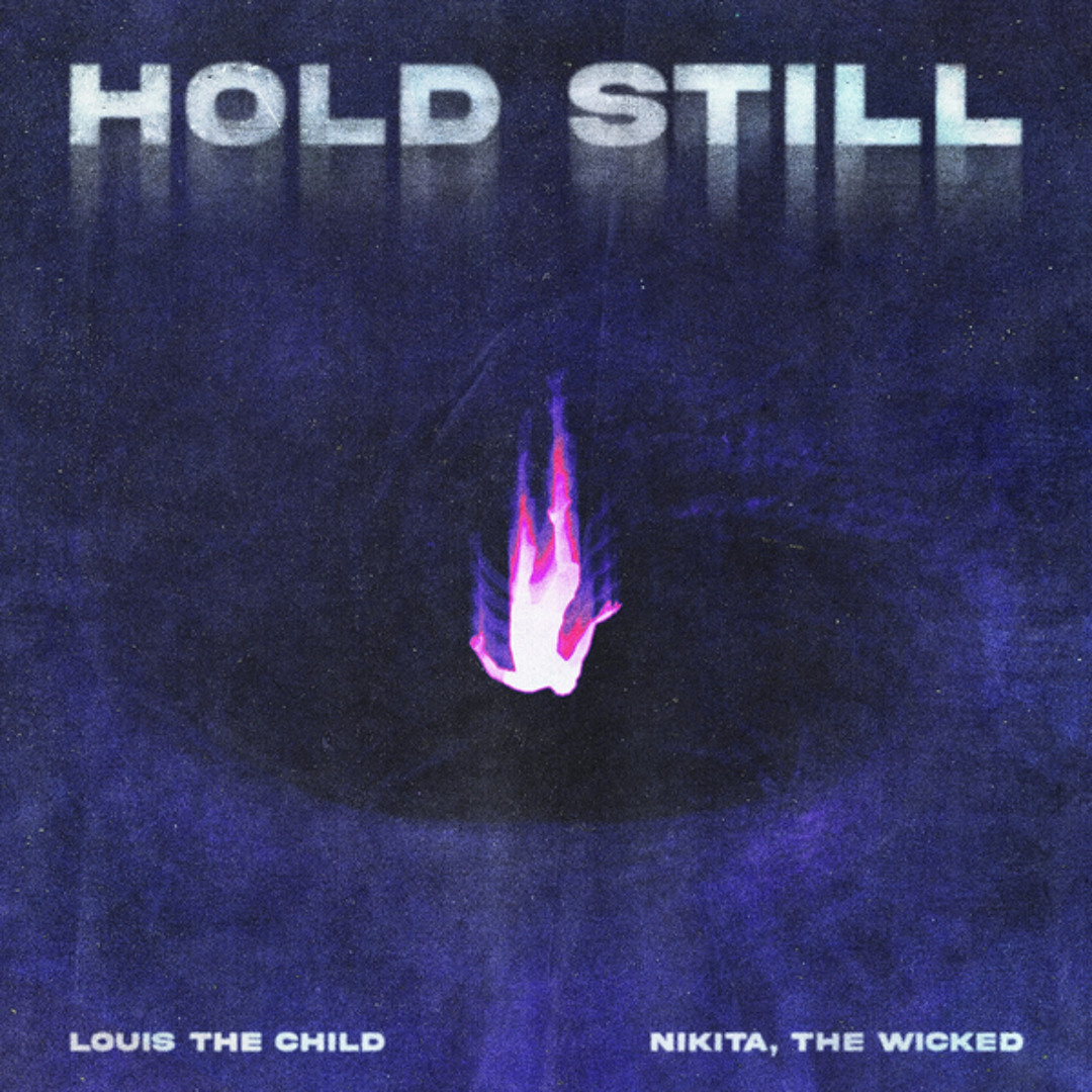 Stream HOLD STILL by Louis The Child | Listen online for free on SoundCloud