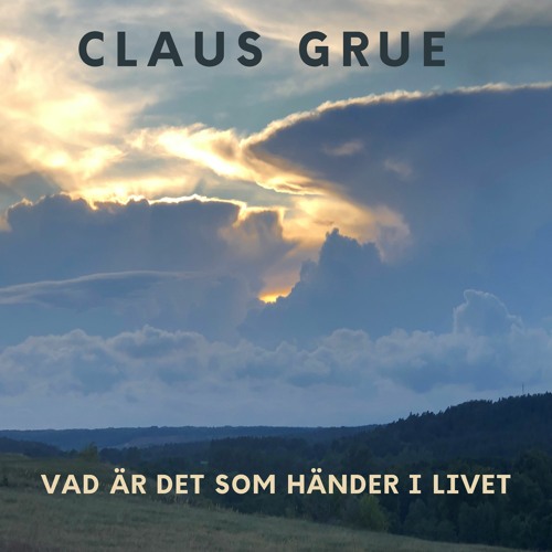 Stream Vad är det som händer i livet by Claus Grue | Listen online for ...