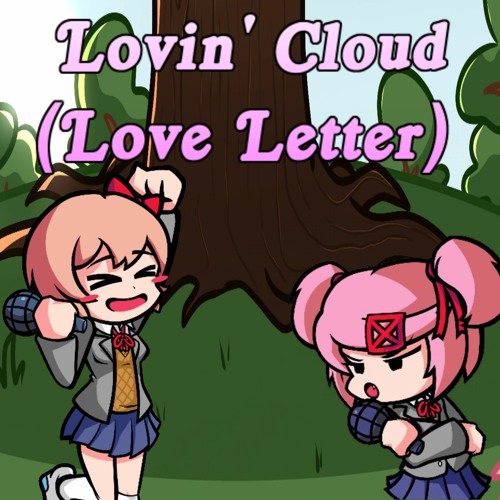 Stream Lovin' Cloud -(Love Letter DDLC Remix) by The Lit Car | Listen ...