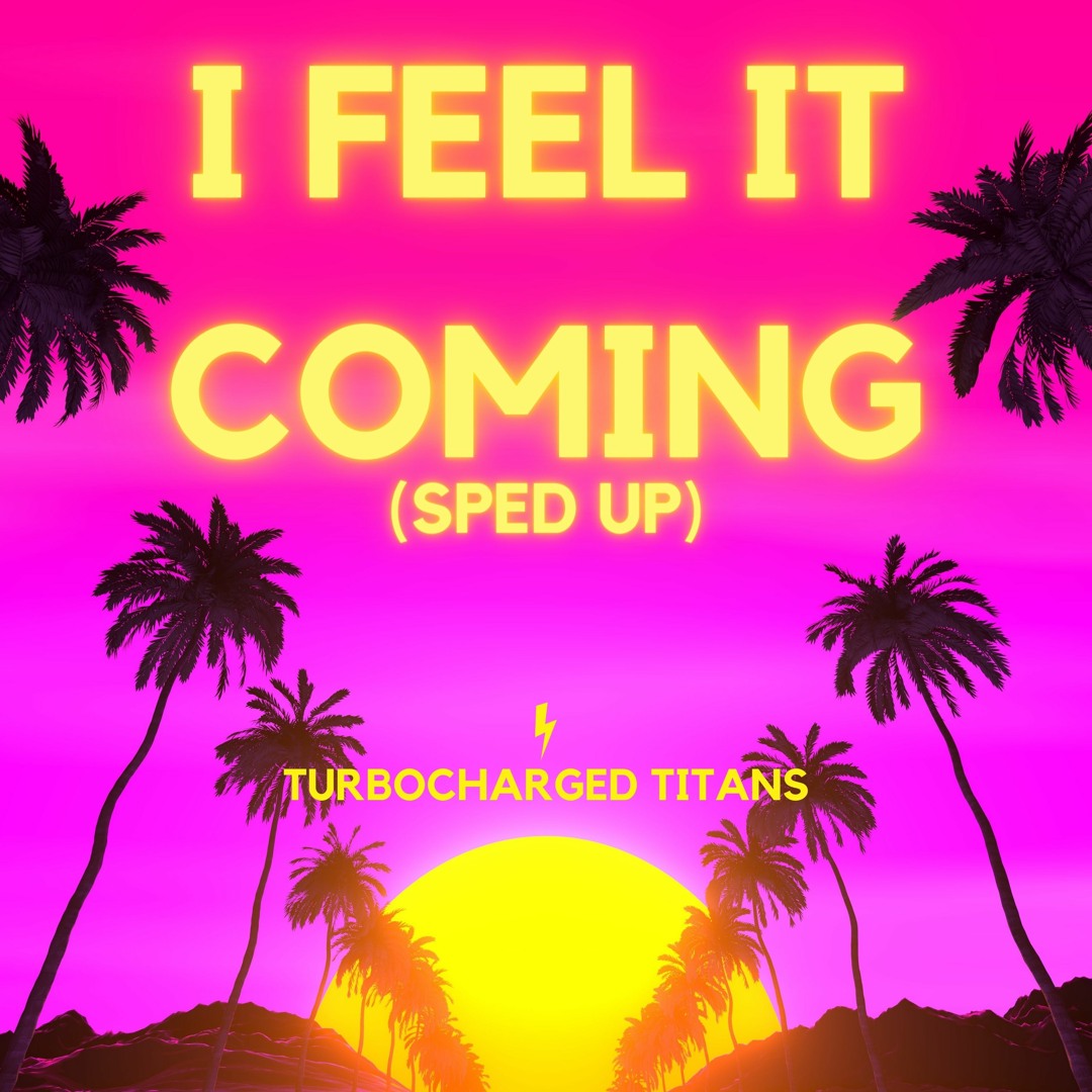 Stream The Weeknd, Daft Punk - I Feel It Coming (Sped Up) (TURBOCHARGED TITANS REMIX) - OUT ON ...