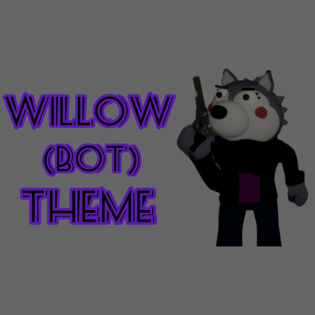 Stream Piggy ROBLOX Book 2 "Willow (Bot)" Soundtrack OST by AVENGERS123 ...